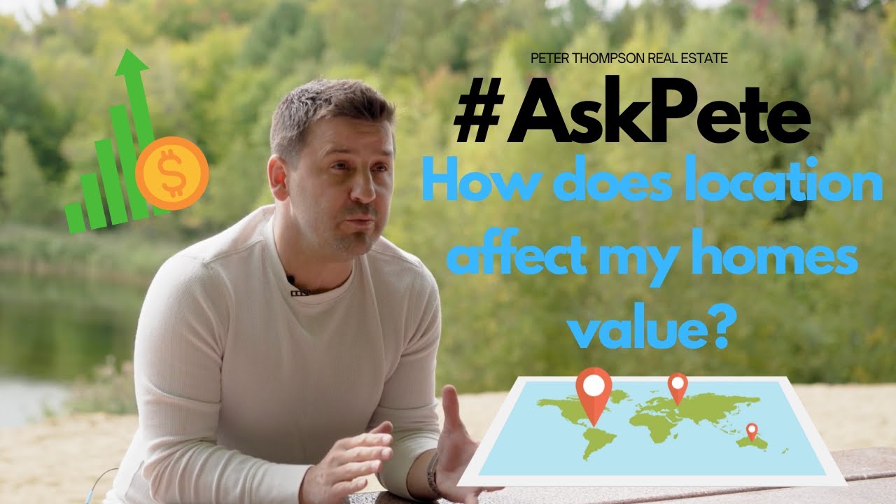 How Does Location Affect My Home's Value? A Complete Guide | Peter ...